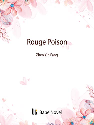 Rouge Poison: Volume 1 (English Edition) eBook : , Zhenyinfang, Novel ...