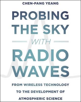 By Yeang, Chen-Pang ( Author ) [ Probing the Sky with Radio Waves: From ...