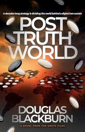 Post Truth World: An Elite Team of Agents Battle Fake News, Cyber ...