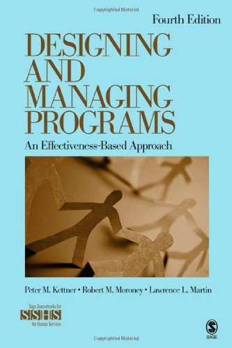 Designing and Managing Programs: An Effectiveness-Based Approach (SAGE ...