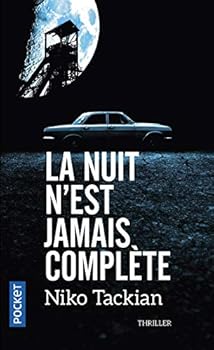 La nuit n'est jamais complète book by Nicolas Tackian