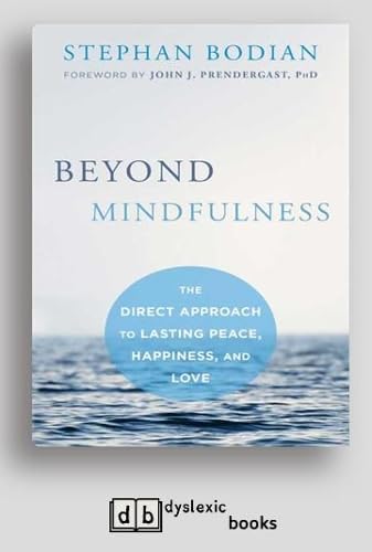 Beyond Mindfulness: The Direct Approach to Lasting Peace, Happiness ...