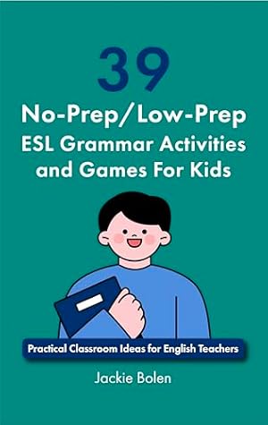 101 ESL Activities: For Teachers of Kids (6-13) Who Want to Have Fun ...