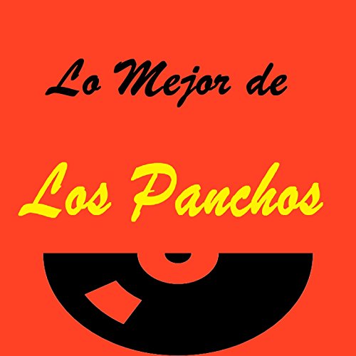 Play Lo Mejor de Los Panchos by Los Panchos on Amazon Music