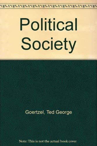 Amazon.co.jp: Political Society : Goertzel, Ted George: 洋書