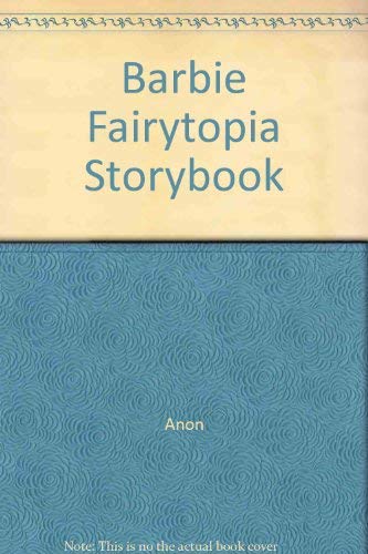 Barbie Fairytopia Storybook: Unknown: 9781405221597: Amazon.com: Books