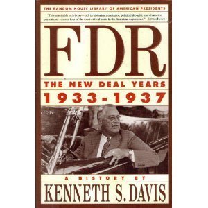 FDR: The New Deal Years 1933-1937: Davis, Kenneth S.: 9780679761242 ...