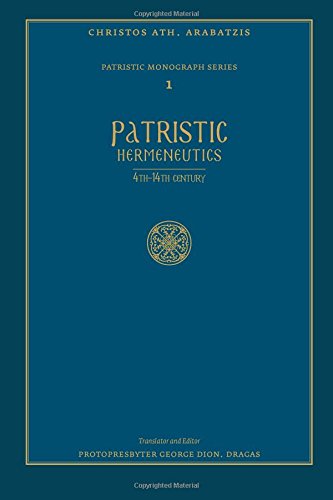 Patristic Hermeneutics: 4th-14th Century (Patristic Monograph Series ...