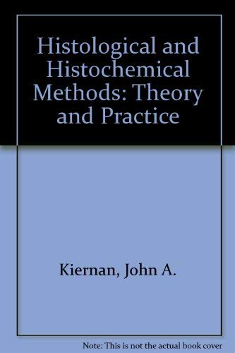 Histological & Histochemical Methods, Second Edition: Theory and ...