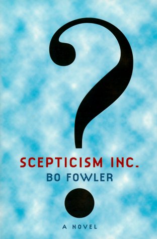Scepticism Inc.: Fowler, Bo: Amazon.com: Books
