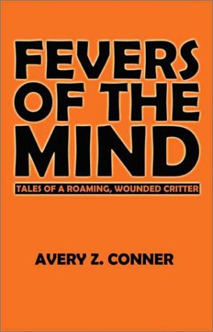 Fevers of the Mind: Conner, Avery Z.: 9781588512765: Amazon.com: Books