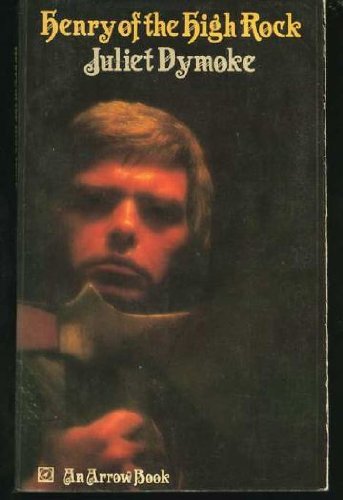 Henry of the high rock: Dymoke, Juliet: 9780099071105: Amazon.com: Books