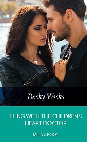Fling With the Children's Heart Doctor: Wicks, Becky: 9780263292275 ...