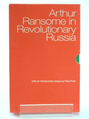 Arthur Ransome in Revolutionary Russia, [2-volume boxed set]: Arthur ...