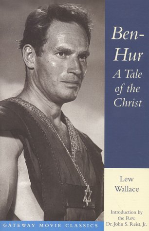 Ben-Hur: A Tale of the Christ (Gateway Movie Classics): Lew Wallace ...