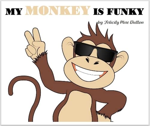 My Monkey is Funky: 2 (Felicity's Farm Collection) : Dutton, Felicity ...