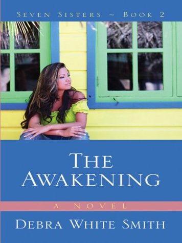 The Awakening (Seven Sisters, Book 2): Debra White Smith: 9780786265909 ...