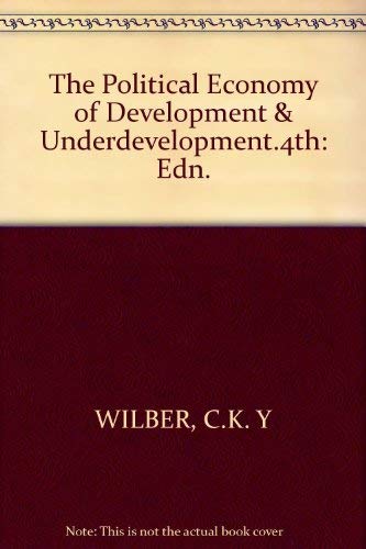 The Political Economy of Development and Underdevelopment ...