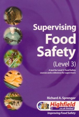 SUPERVISING FOOD SAFETY LEVEL 3 2012 12H (Supervising Food Safety: A Text for Level 3 Food ...