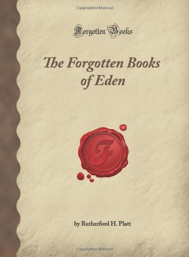 The Forgotten Books of Eden (Forgotten Books): H. Platt, Rutherford ...