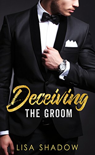 Deceiving The Groom (English Edition) eBook : Shadow, Lisa: Amazon.es ...