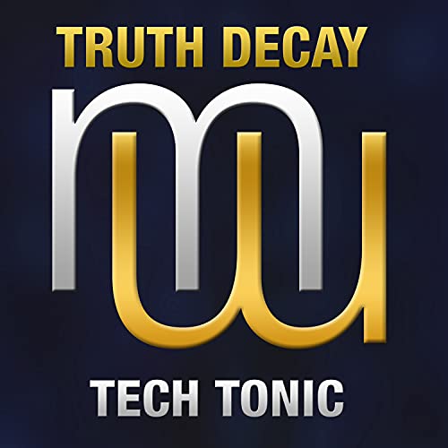 Tech Tonic de Truth Decay en Amazon Music Unlimited