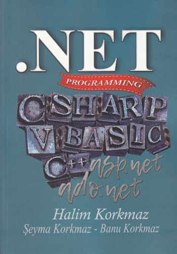 Amazon.com: .Net Programming: Csharp V Basic C++: 9786056446313: Banu Korkmaz: Books