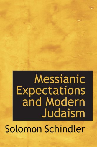 Amazon.com: Messianic Expectations and Modern Judaism: 9780554521442 ...