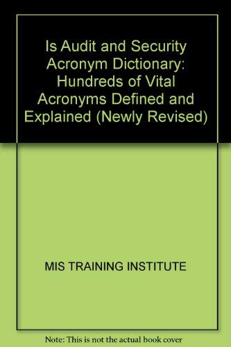 Is Audit and Security Acronym Dictionary: Hundreds of Vital Acronyms ...