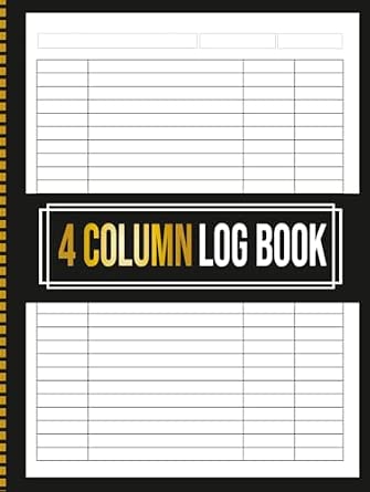 4 Column Log Book: Customizable 4 Column Logbook: Essential Record ...