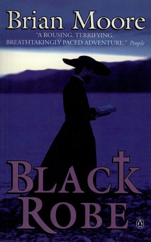Black Robe: Moore, Brian: 9780140099348: Amazon.com: Books