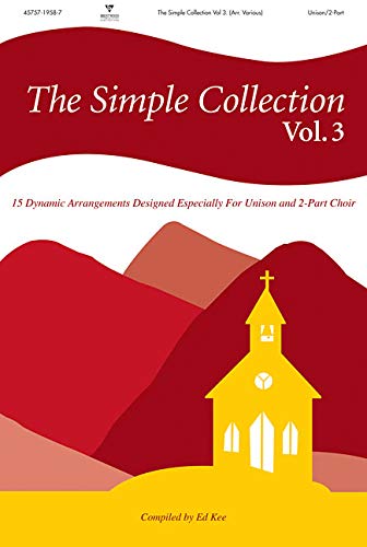 The Simple Collection Volume 3 Choral Book (Simple Series): Ed Kee ...