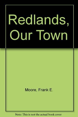 Amazon | Redlands, Our Town | Moore, Frank E. | Architecture