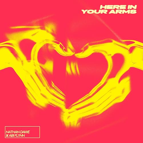 Here In Your Arms song by Nathan Dawe & Abi Flynn from Here In Your Arms on Amazon Music