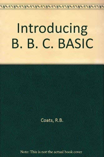Introducing Bbc Basic: Coats, Robert B.: 9780713135206: Amazon.com: Books