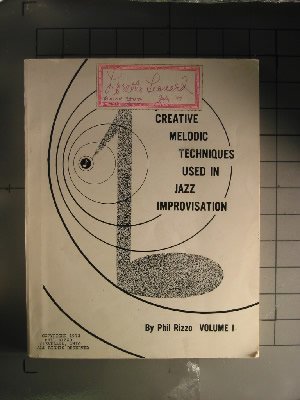 Creative Melodic Techniques Used in Jazz Improvisation, Volume 1: Phil Rizzo: Amazon.com: Books
