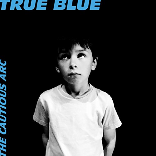 Amazon MusicでThe Cautious ArcのTrue Blue (Remixes)を再生する