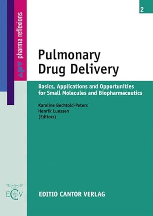 Pulmonary Drug Delivery: Basics, Applications and Opportunities for ...