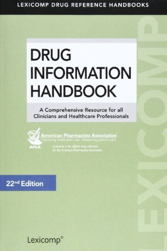 Drug Information Handbook: A Comprehensive Resource for all Clinicians ...