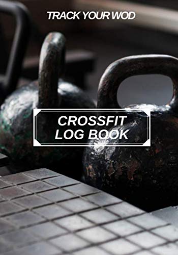 Crossfit log book: Track your wod, Workout journal, Training journal ...