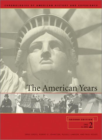 The American Years: Chronologies of American History and Experience ...
