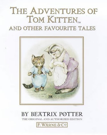 The Adventures of Tom Kitten: And Other Favourite Tales (Classic ...