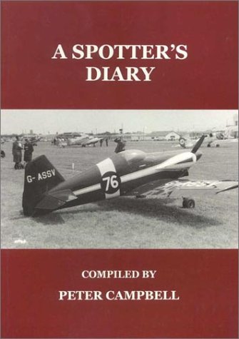 A Spotter's Diary: Campbell, Peter: 9781902807065: Amazon.com: Books