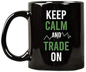 Buy GLOW Keep Calm and Trade On Mug, Funny Buy Low Sell High Day Trader ...