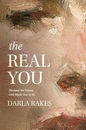 The Real You: Discover The Person God Made You To Be - Kindle edition ...