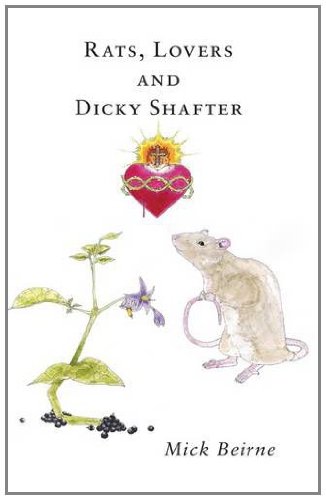 Rats, Lovers and Dicky Shafter: Beirne, Mick: 9781908282866: Amazon.com ...