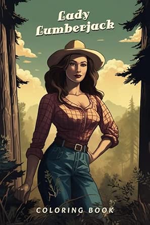 Lady Lumberjack Coloring Book: 50 Illustrations with Beautiful Women ...