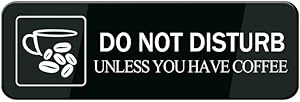 Amazon.com : Do Not Disturb Unless You Have Coffee Sign, Signage White ...