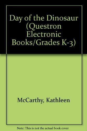 Day of the Dinosaur: Grades K-3 (Questron Electronic Books): McCarthy ...