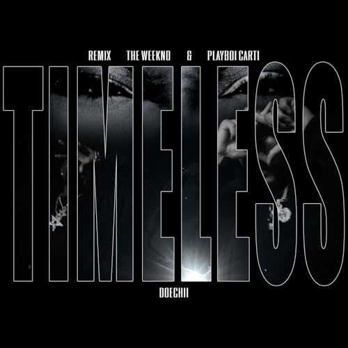 Timeless song by The Weeknd & Playboi Carti from Timeless (Remix ...